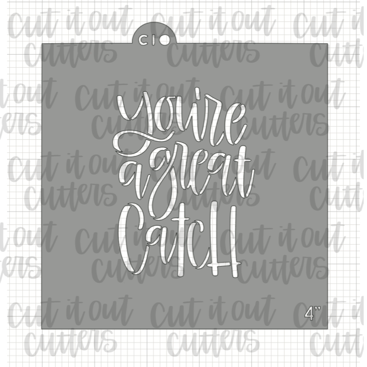 You're A Great Catch 2 Cookie Stencil – Cut It Out Cutters