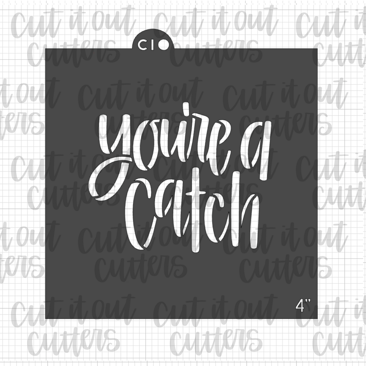 You're A Catch Cookie Stencil – Cut It Out Cutters