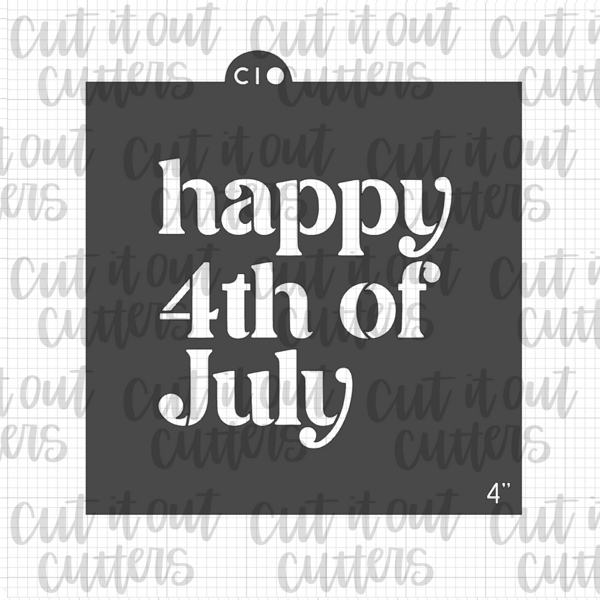 Happy Fourth of July - Fancy Text Cookie Stencil – Cut It Out Cutters