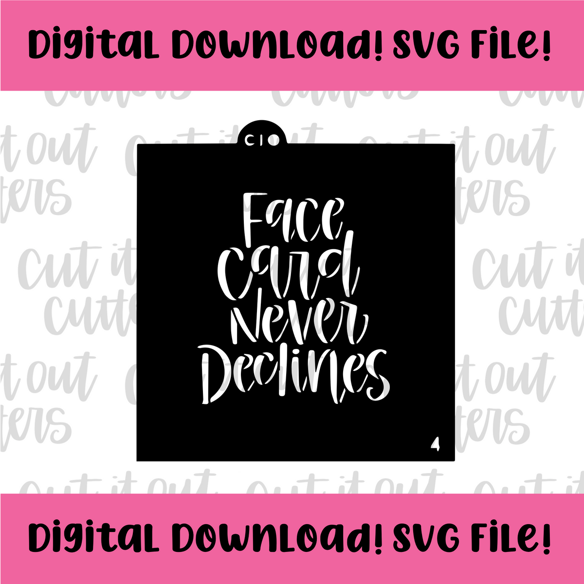 DIGITAL DOWNLOAD SVG File for 4" Face Card Never Declines Stencil – Cut ...