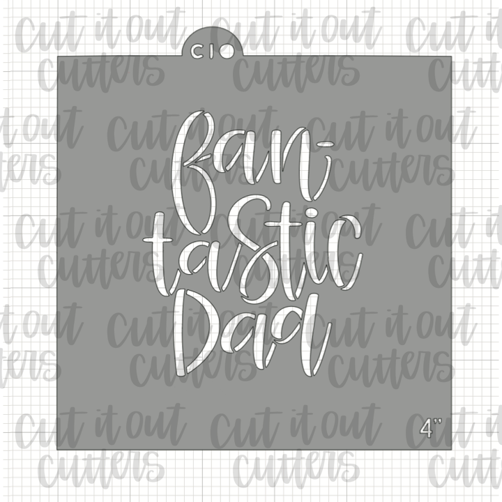 Fan-tastic Dad Cookie Stencil – Cut It Out Cutters