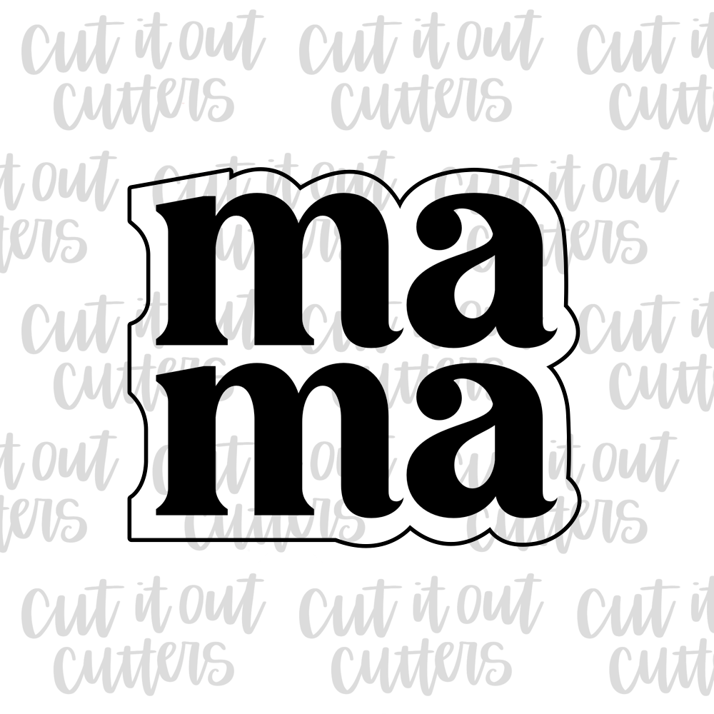 Mama - Fancy Text Cookie Cutter – Cut It Out Cutters