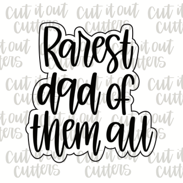 Rarest Dad of Them All Cookie Cutter – Cut It Out Cutters