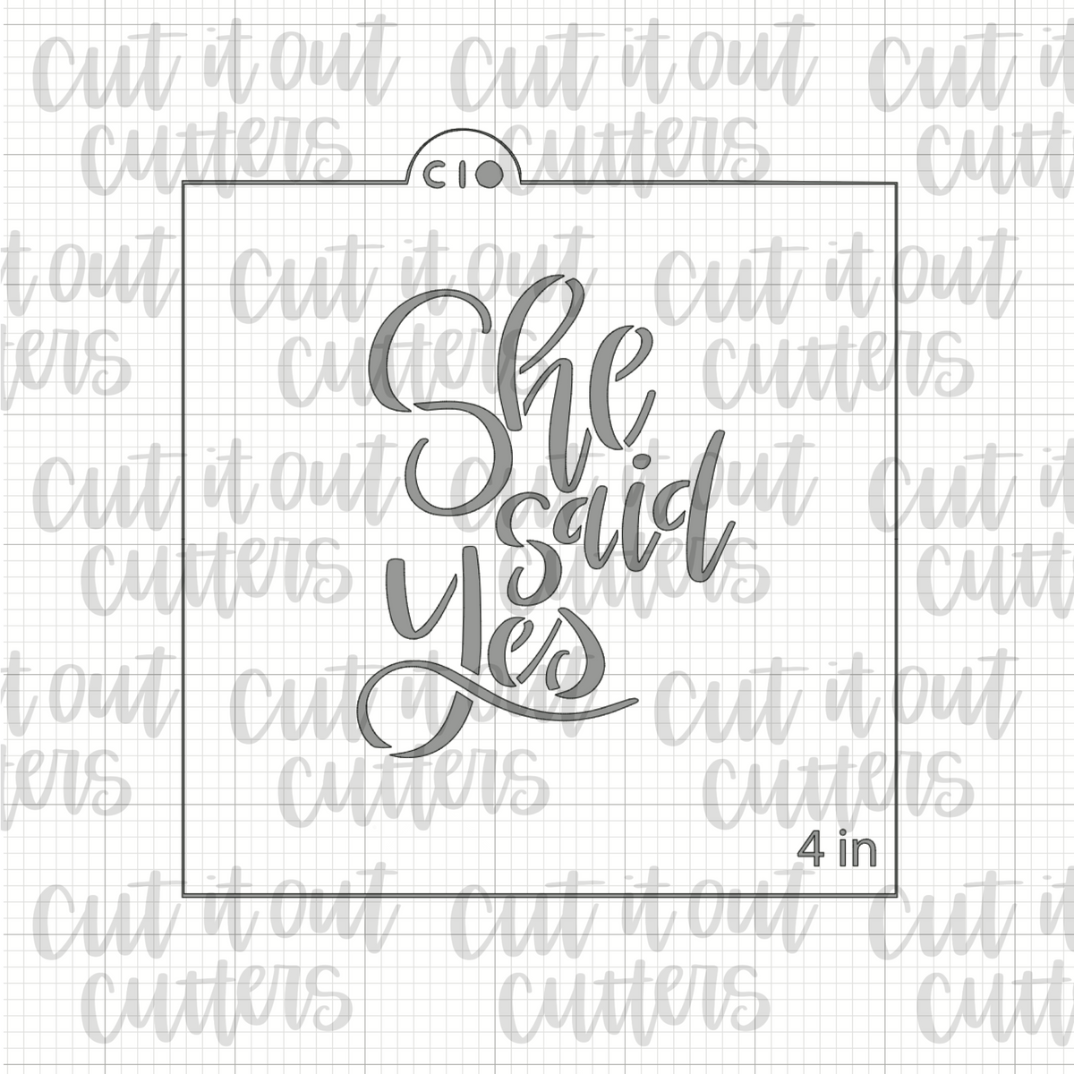 She Said Yes Cookie Stencil – Cut It Out Cutters