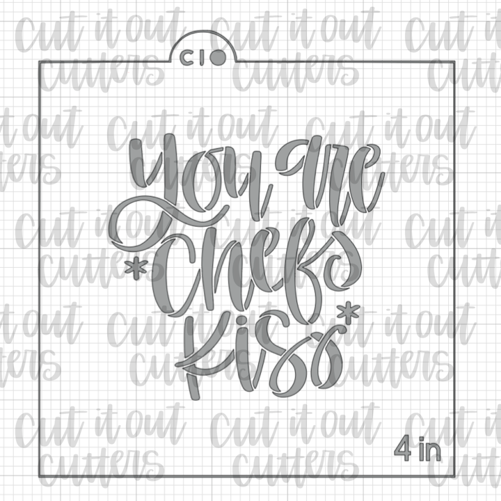 You Are *Chefs Kiss* Cookie Stencil – Cut It Out Cutters