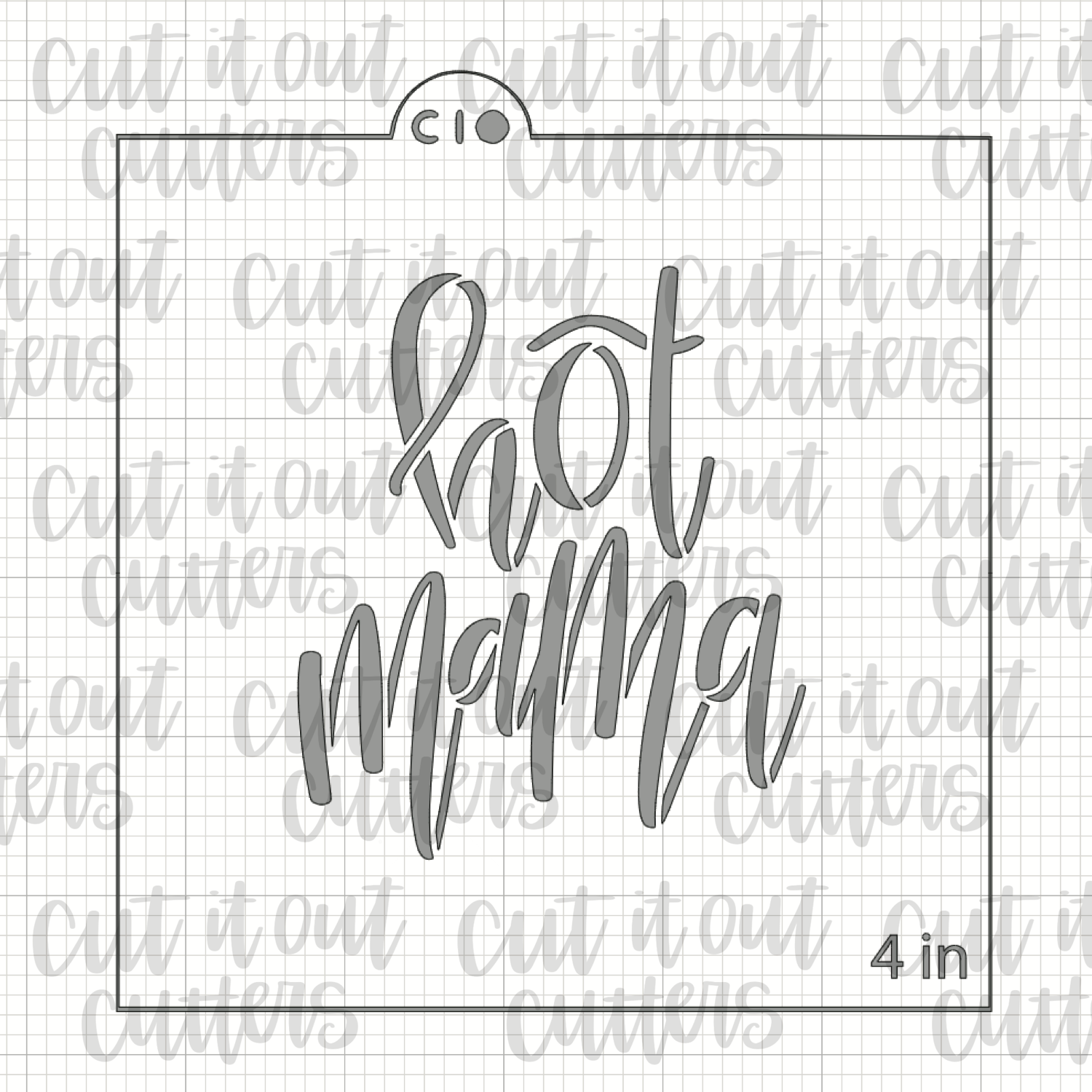 Hot Mama Cookie Stencil – Cut It Out Cutters