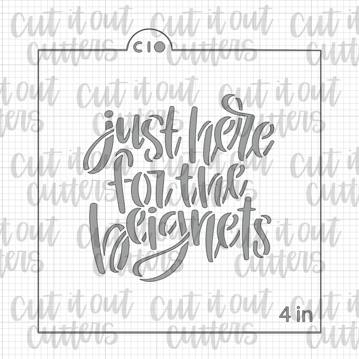 Just Here For the Beignets Cookie Stencil – Cut It Out Cutters