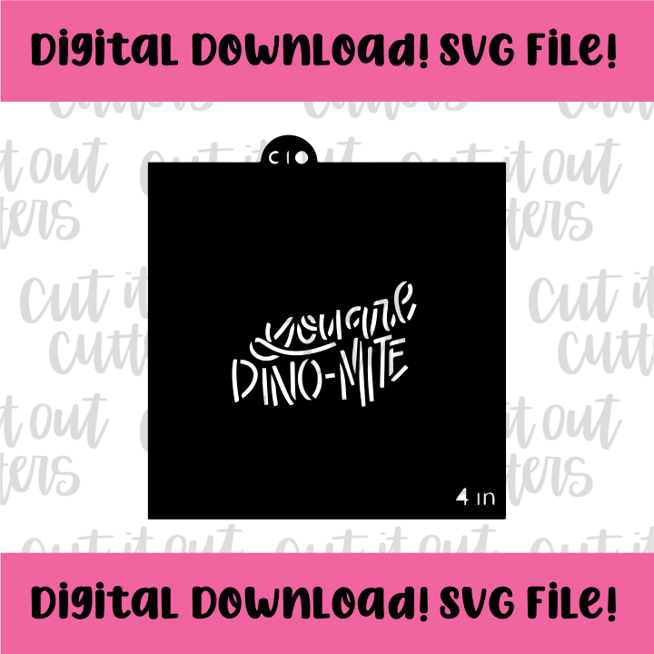 DIGITAL DOWNLOAD SVG File for 4" You Are Dino-Mite - Worded Dino Stenc ...
