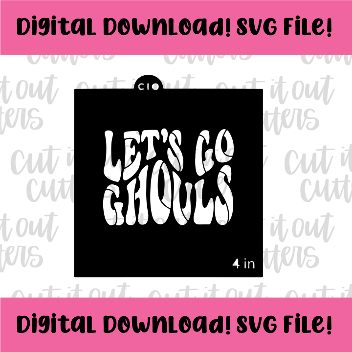 DIGITAL DOWNLOAD SVG File for 4" Retro Let's Go Ghouls Stencil – Cut It ...