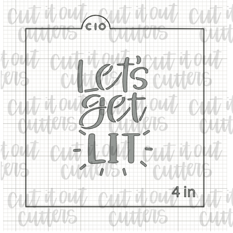 Let's Get Lit Cookie Stencil – Cut It Out Cutters