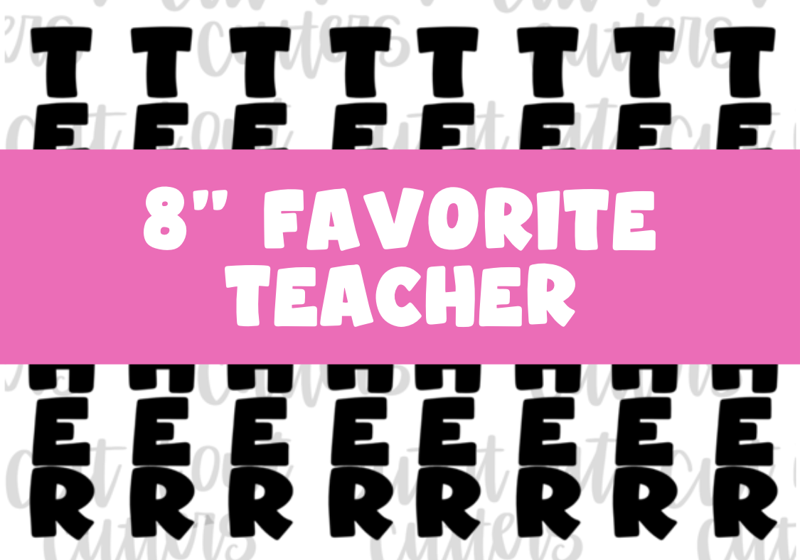 8" Skinny Favorite Teacher - Icing Transfers - Digital Download – Cut ...